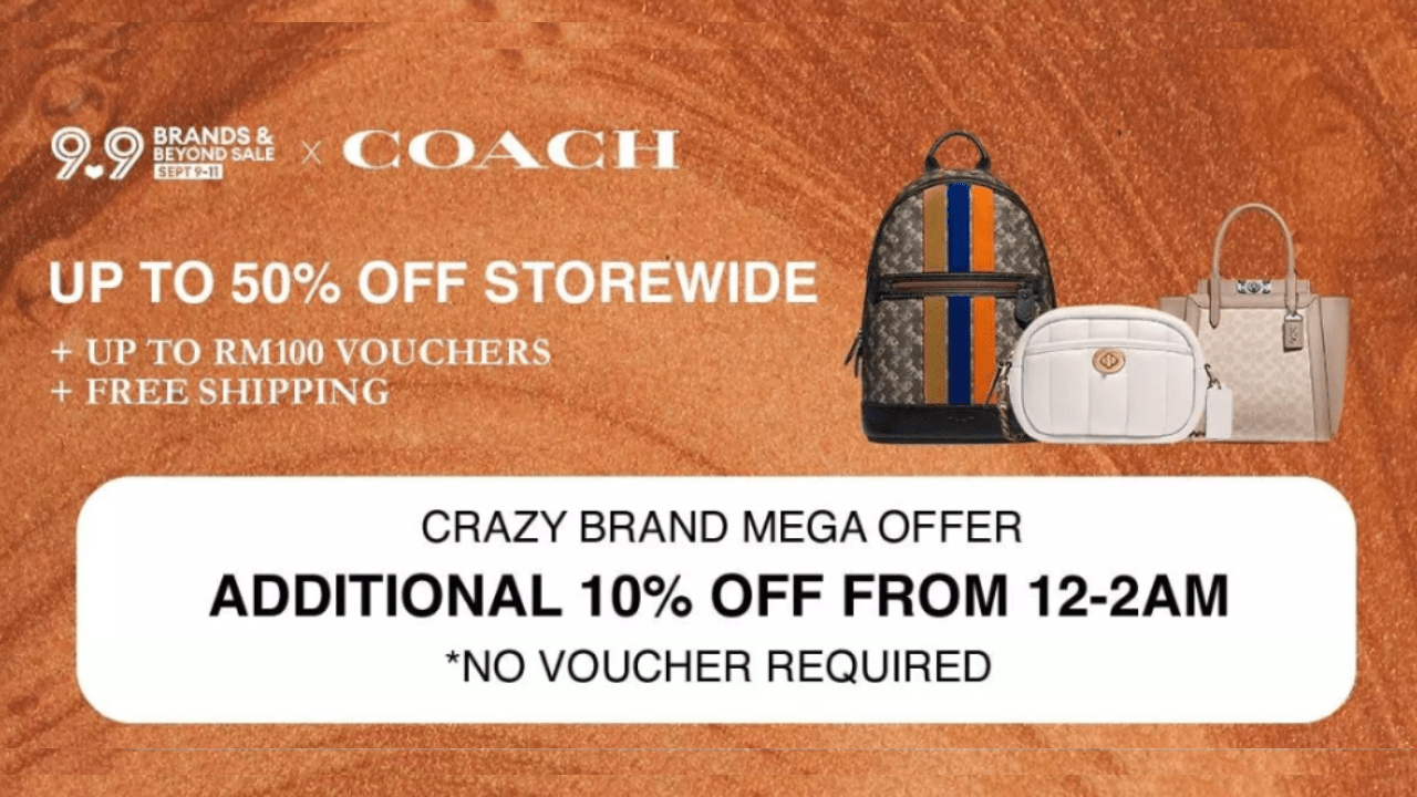 On September 9, Coach will be having a huge discount! You can get RM100 ...